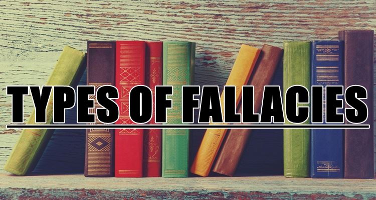 Types Of Fallacies The Common Logical Fallacies How To Spot Them