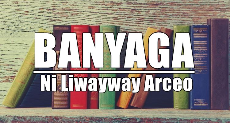 Banyaga Ni Liwayway Arceo (Maikling Kwento)