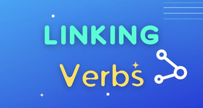 What Is A Linking Verb? Here's Its Function & Examples