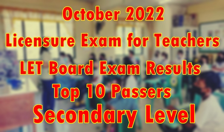 LET Exam Result October 2022 – Top 10 Passers (Secondary)