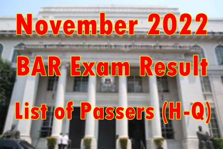 BAR Exam Result November 2022 – List of Passers (H-Q)