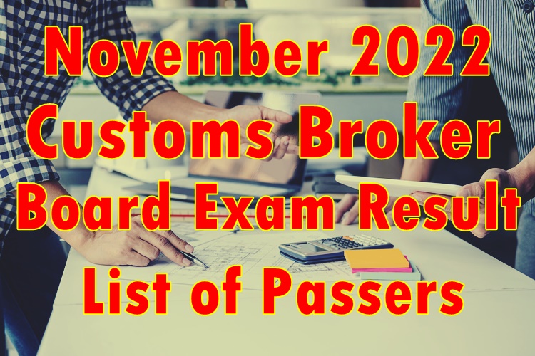 Customs Broker Board Exam Result November 2022 – List of Passers