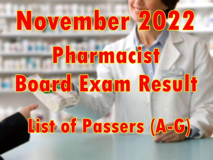 Pharmacist Board Exam Result November 2022 – List of Passers (A-G)