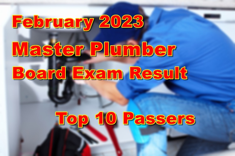 Master Plumber Board Exam Result February 2023 – Top 10 Passers