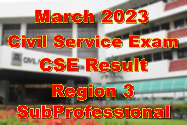 Civil Service Exam Result March 2023 – Region 3 Passers (SubProfessional)