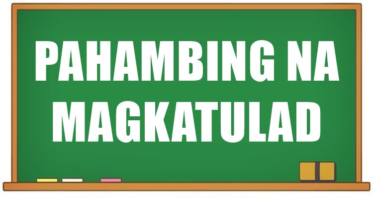 Pahambing Na Magkatulad - Ito Ang Mga Halimbawa