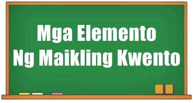 Mga Elemento Ng Maikling Kwento - Ano-ano ang mga ito?