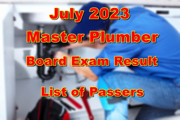 Master Plumber Board Exam Result July 2023 – List of Passers