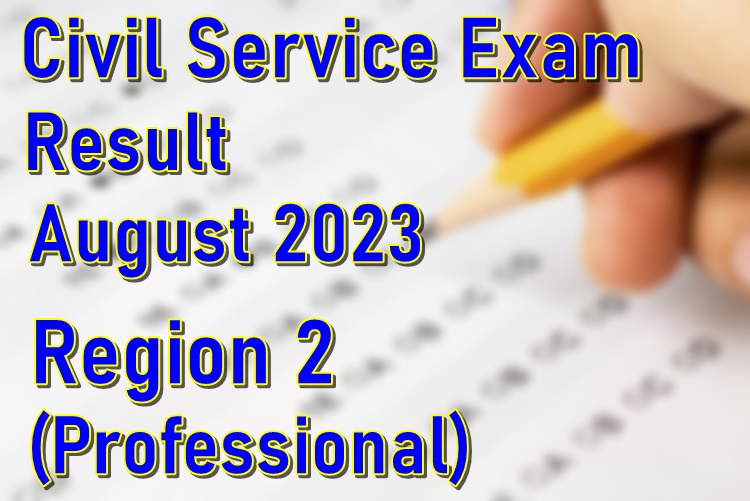 Civil Service Exam Result August 2023 – Region 2 Passers (Professional ...