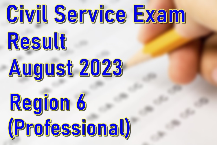 Civil Service Exam Result August 2023 – Region 6 Passers (Professional ...