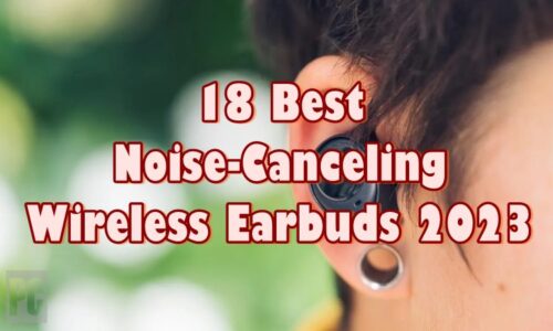 18 Best Noise-Canceling Wireless Earbuds 2023 | PhilNews