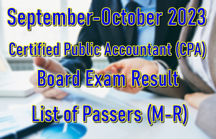CPA Board Exam Result September-October 2023 – List of Passers (M-R ...