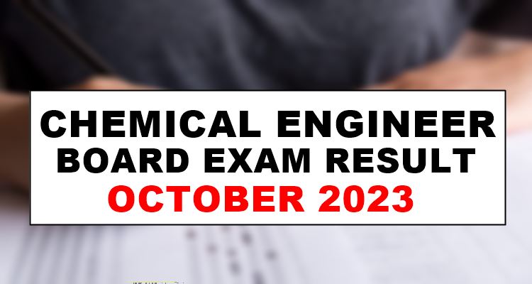 Chemical Engineer Board Exam Result October 2023 Finally Released ...
