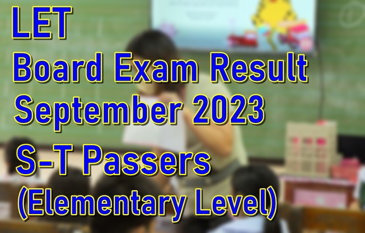 LET Board Exam Result September 2023 – S-T Passers (Elementary)| PhilNews