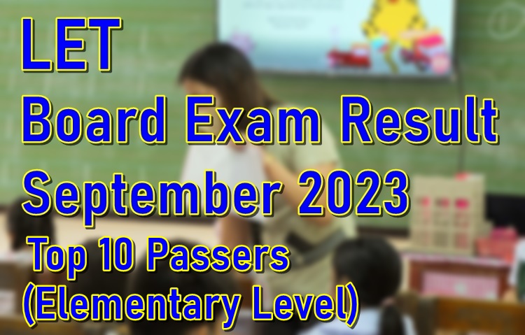 LET Board Exam Result September 2023 – Top 10 Passers (Elementary ...