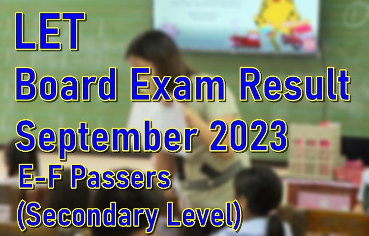 LET Board Exam Result September 2023 – E-F Passers (Secondary) | PhilNews
