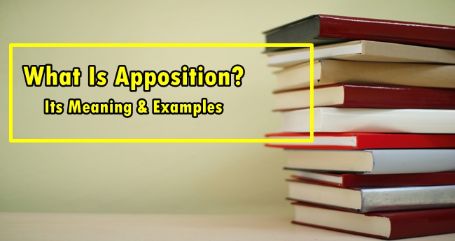 What Is Apposition? — A Guide in Learning English | PhilNews