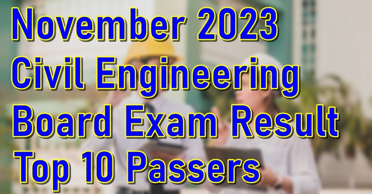 Civil Engineering Board Exam Result November 2023 – Top 10 Passers ...