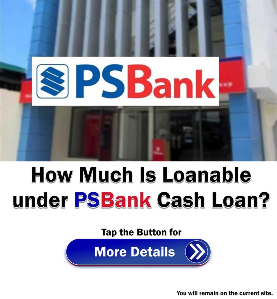PSBank Offers Cash Loan with Excellent Features Including Huge Loanable ...