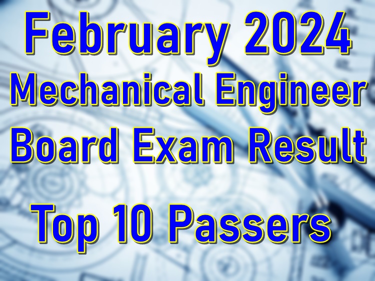 Mechanical Engineer Board Exam Result February 2024 – Top 10 Passers ...