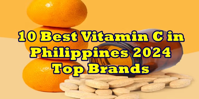 2024 Top 10 Vitamin C Brands In The Philippines | PhilNews