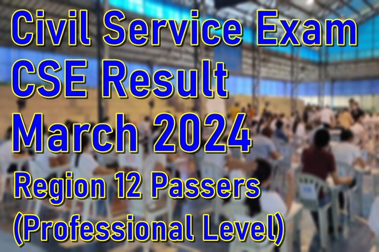 Civil Service Exam Result March 2024 – Region 12 Passers (Professional ...