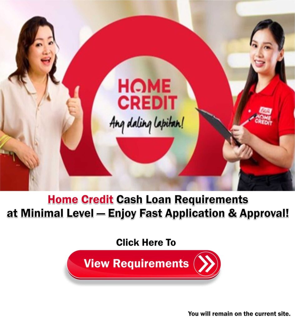Home Credit Cash Loan Minimum & Maximum Amounts You May Borrow | PhilNews