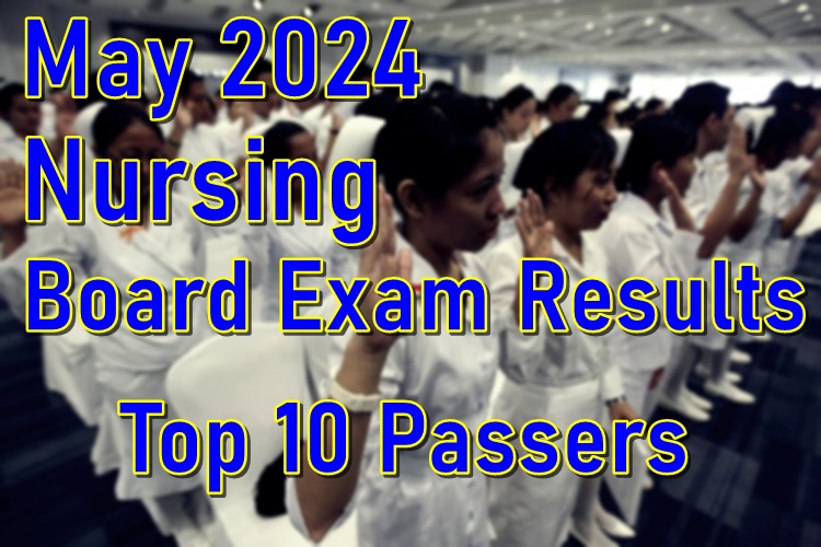 Nursing Board Exam Results May 2024 – Top 10 Passers | PhilNews