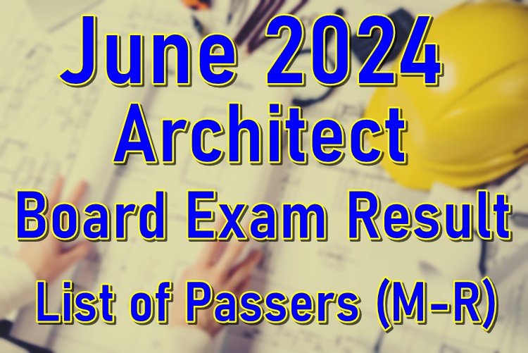 Architect Board Exam Result June 2024 – List of Passers (M-R)| PhilNews