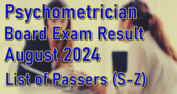 Psychometrician Board Exam Result August 2024 – List of Passers (S-Z)| PhilNews