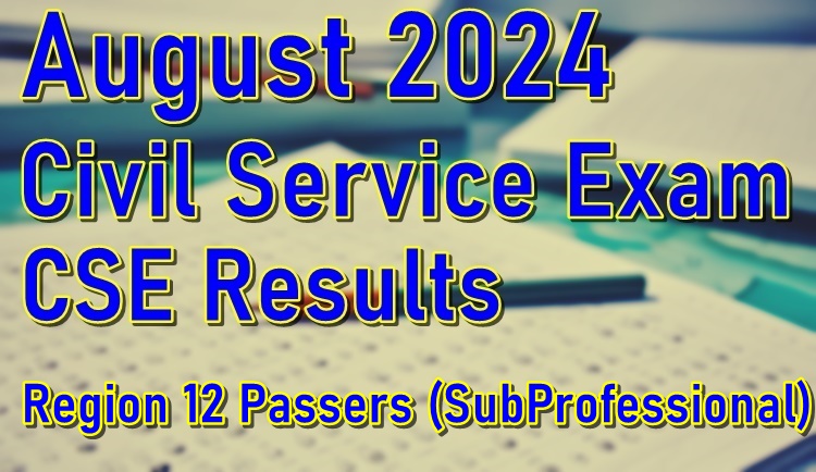 Civil Service Exam Result August 2024 – Region 12 Passers ...