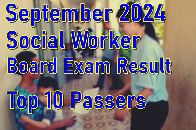 Social Worker Board Exam Result September 2024 – Top 10 Passers | PhilNews