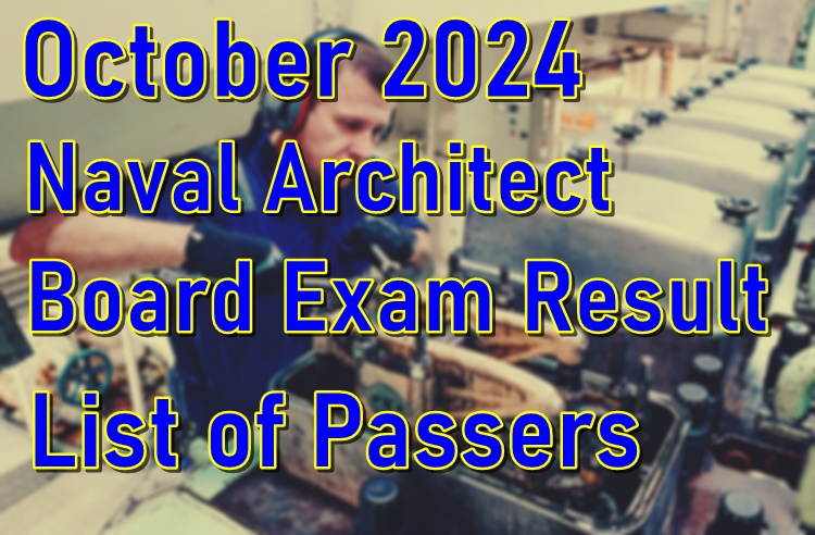 Naval Architect Board Exam Result October 2024 – List of Passers| PhilNews