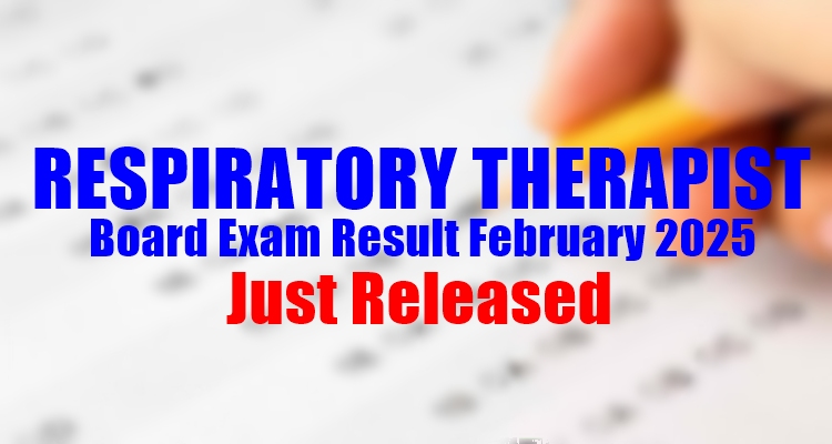 Respiratory Therapist Board Exam Result February 2025 Just Released ...