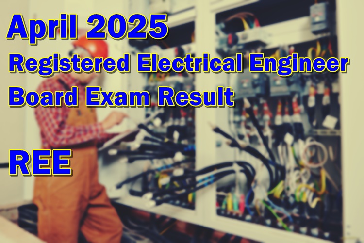 Registered Electrical Engineer Board Exam Result April 2025 – REE ...