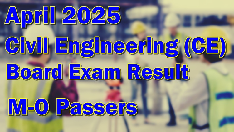 Civil Engineering Board Exam Result April 2025 – M-O Passers | PhilNews