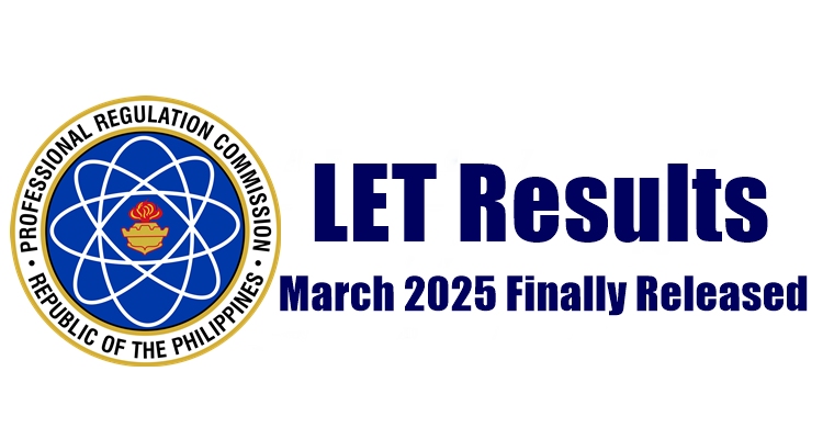 LET Results March 2025 Finally Released | PhilNews