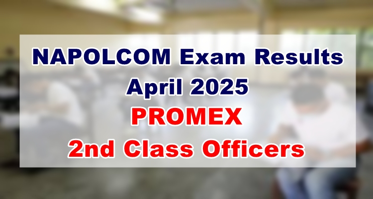 NAPOLCOM Exam Results April 2025: PROMEX 2nd Class Officers | PhilNews