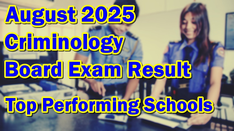 Criminology Board Exam Result August 2025 – Top Performing Schools | PhilNews