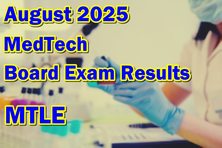 MedTech Board Exam Results August 2025 - MTLE | PhilNews