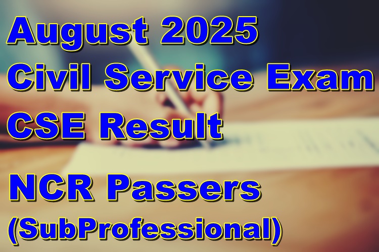 Civil Service Exam Result August 2025 – NCR Passers (SubProfessional ...