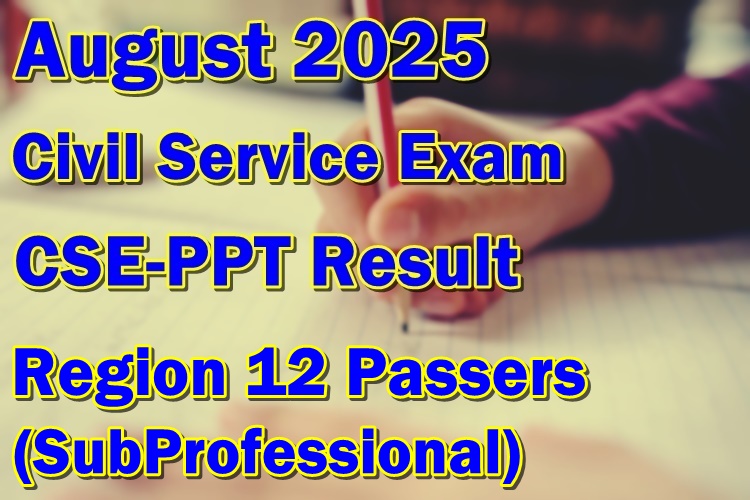 Civil Service Exam Result August 2025 – Region 12 Passers ...
