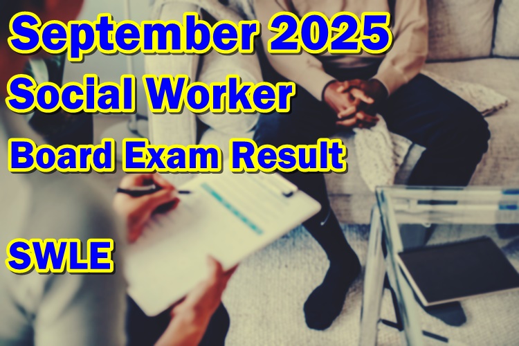 Social Worker Board Exam Result September 2025 - SWLE | PhilNews