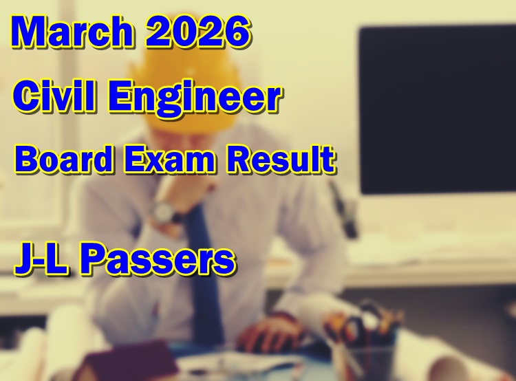 Civil Engineer Board Exam Result March 2026 – J-L Passers | PhilNews