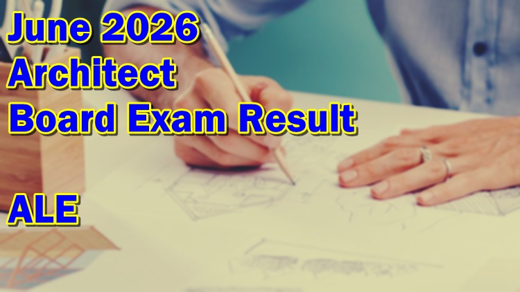 Architect Board Exam Result June 2026 – ALE | PhilNews